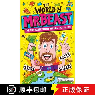 【3-4周达】The World of MrBeast : The Ultimate Unofficial Fan Guide Packed with Facts, Stats and Quizzes [9781526367280]