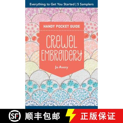 【3-4周达】Crewel Embroidery Handy Pocket Guide: Everything to Get You Started; 5 Samplers [9781644036013]