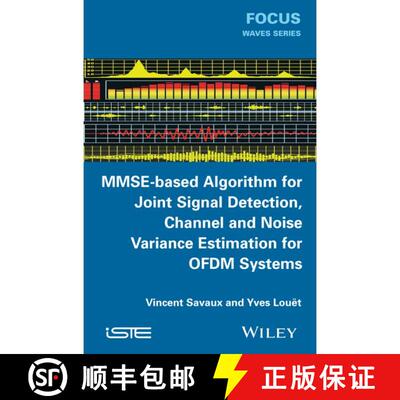 【3-4周达】精装 Mmse-Based Algorithm For Joint Signal Detection, Channel And Noise Variance Estimatio... [9781848216976]