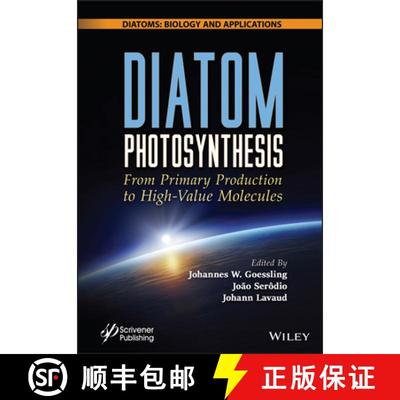 【3-4周达】Diatom Photosynthesis: From Primary Production to High-Value Molecules [9781119842088]