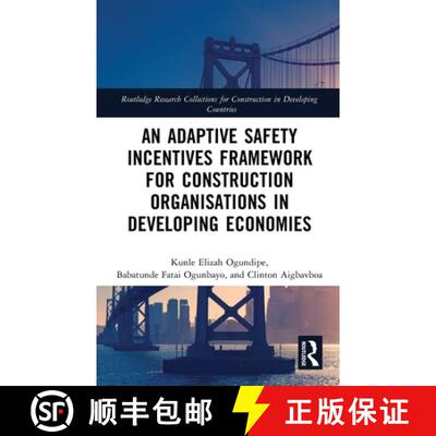 【3-4周达】An Adaptive Safety Incentives Framework for Construction Organisations in Developing Econo... [9781041019312]