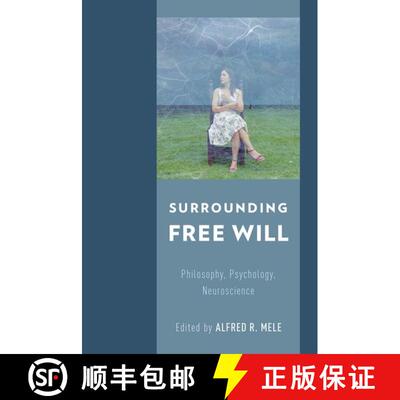 【3-4周达】精装 Surrounding Free Will: Philosophy, Psychology, Neuroscience [9780199333950]