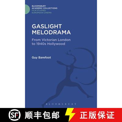 【3-4周达】Gaslight Melodrama: From Victorian London to 1940s Hollywood [9781474290357]