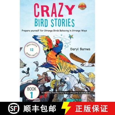 【3-4周达】Crazy Bird Stories: Prepare yourself for Strange Birds Behaving in Strange Ways Book 1 [9781643766348]