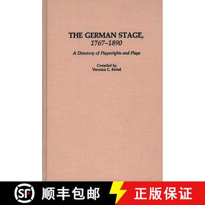 【3-4周达】精装 The German Stage, 1767-1890: A Directory of Playwrights and Plays [9780313249907]