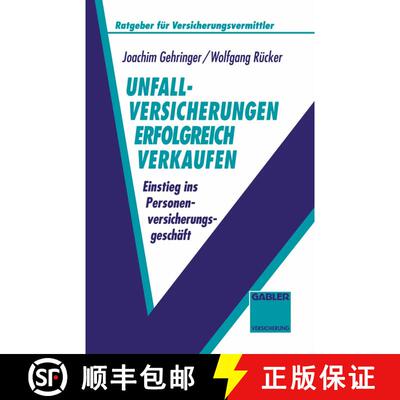 【3-4周达】Unfallversicherungen Erfolgreich Verkaufen : Einstieg Ins Personenversicherungsgesch ft [9783409185264]