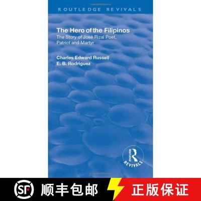【3-4周达】Revival: The Hero of the Filipinos (1924): The Story of Jose Rizal: Poet, Patriot and Martyr [9781138568617]