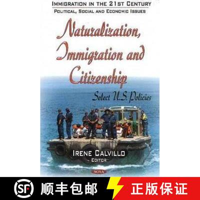 【3-4周达】Naturalization, Immigration and Citizenship: Select U.S. Policies [9781633210646]