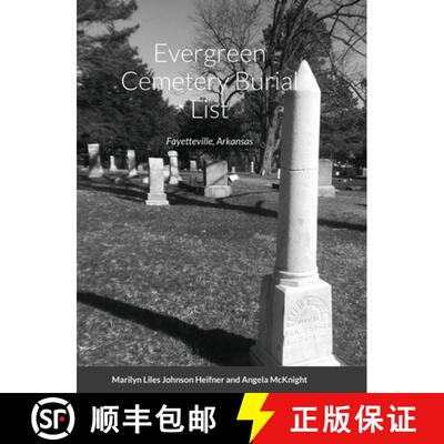 【3-4周达】Evergreen Cemetery Burial List: Fayetteville, Arkansas [9781716403507]