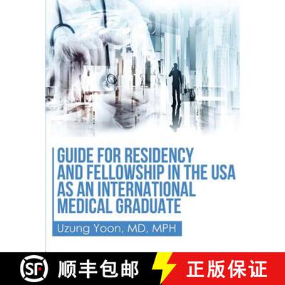 【3-4周达】Guide for Residency and Fellowship in the USA as an International Medical Graduate [9781520600253]