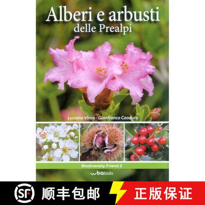 【3-4周达】Alberi e Arbusti delle Prealpi [Trees and Shrubs of the Alpine Foothills] [9788894094503]