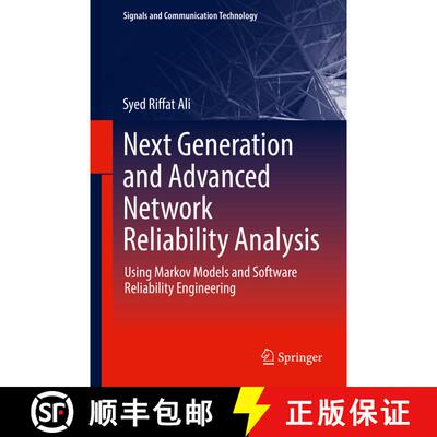 【3-4周达】精装 Next Generation and Advanced Network Reliability Analysis : Using Markov Models and S... [9783030016463]