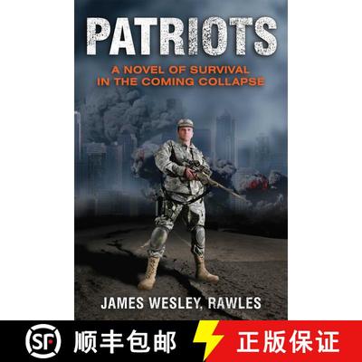 现货 Patriots: A Novel of Survival in the Coming Collapse [9781569755990]