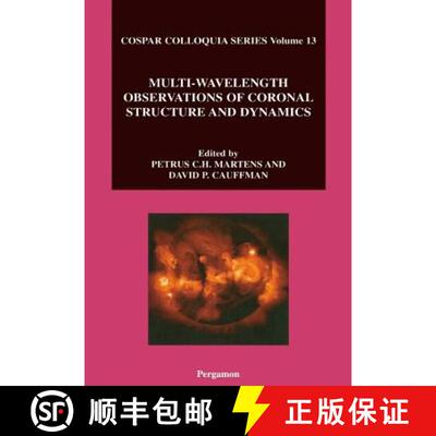 【3-4周达】精装 Multi-Wavelength Observations of Coronal Structure and Dynamics: Volume 13 [9780080440606]
