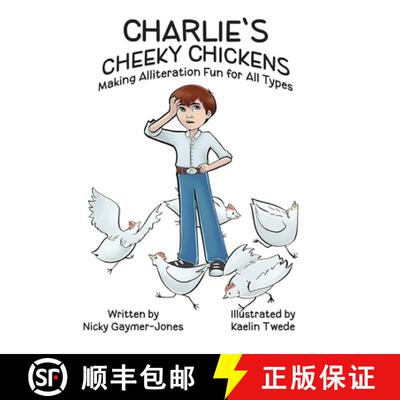 【3-4周达】精装 Charlie's Cheeky Chickens: Books for Early Readers, Making Alliteration Fun! [9781964411262]