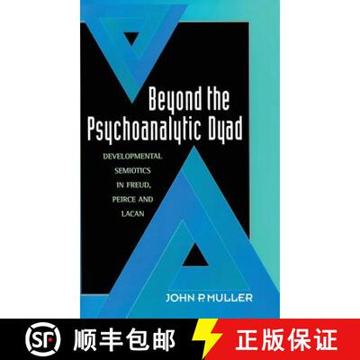 【3-4周达】精装 Beyond the Psychoanalytic Dyad : Developmental Semiotics in Freud, Peirce and Lacan [9780415910682]