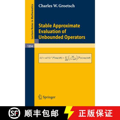 【3-4周达】Stable Approximate Evaluation of Unbounded Operators (Lecture Notes in Mathematics) [9783540399421]
