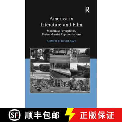【3-4周达】America in Literature and Film: Modernist Perceptions, Postmodernist Representations [9781409425250]