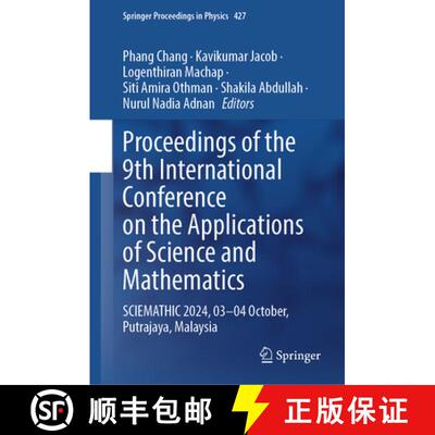 【3-4周达】Proceedings of the 9th International Conference on the Applications of Science and Mathema... [9789819676781]