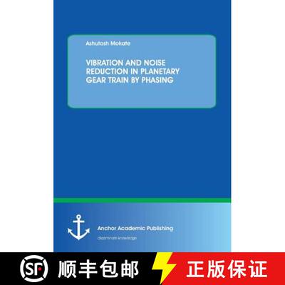 【3-4周达】Vibration and Noise Reduction in Planetary Gear Train by Phasing [9783960670186]