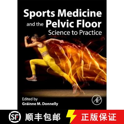 【3-4周达】Sports Medicine and the Pelvic Floor: Science to Practice [9780443329869]