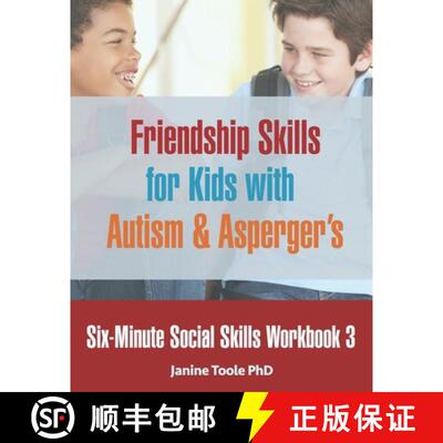 【3-4周达】Six-Minute Social Skills Workbook 3: Friendship Skills for Kids with Autism & Asperger's [9781775285212]