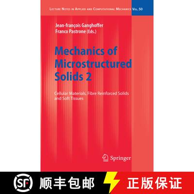 【3-4周达】Mechanics of Microstructured Solids 2 : Cellular Materials, Fibre Reinforced Solids and So... [9783642262272]