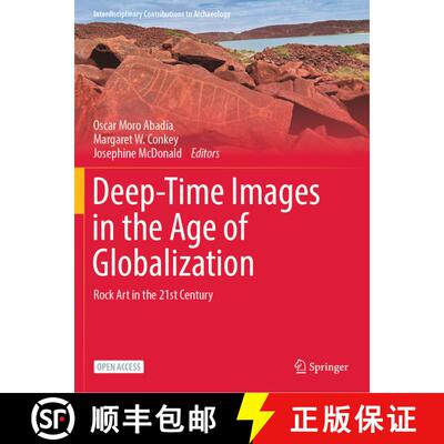 【3-4周达】Deep-Time Images in the Age of Globalization: Rock Art in the 21st Century [9783031546402]