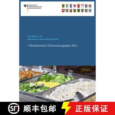 【3-4周达】Berichte zur Lebensmittelsicherheit 2013 : Bundesweiter Überwachungsplan 2013 [9783319122083]