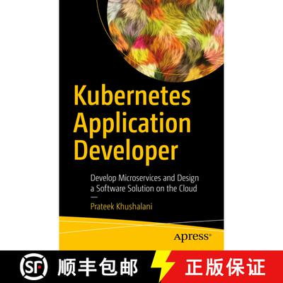 【3-4周达】Kubernetes Application Developer : Develop Microservices and Design a Software Solution on... [9781484280317]