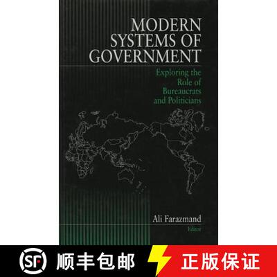 【3-4周达】精装 Modern Systems of Government: Exploring the Role of Bureaucrats and Politicians [9780761906087]