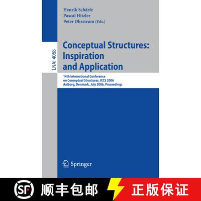 【3-4周达】Conceptual Structures: Inspiration and Application: 14th International Conference on Conce... [9783540358930]