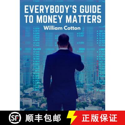 【3-4周达】Everybody's Guide to Money Matters: A Description of The Various Investments Chiefly Dealt... [9781805475170]