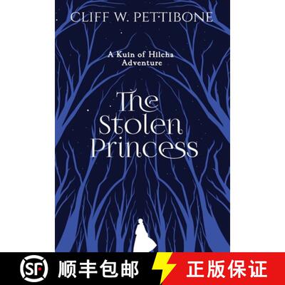 【3-4周达】精装 The Stolen Princess: A Kuin of Hilcha Adventure [9798985850550]