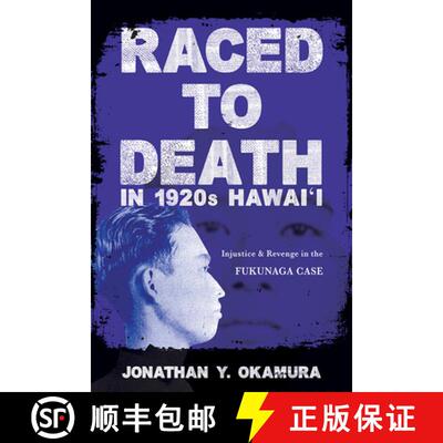 【3-4周达】Raced to Death in 1920s Hawai I – Injustice and Revenge in the Fukunaga Case [9780252084430]