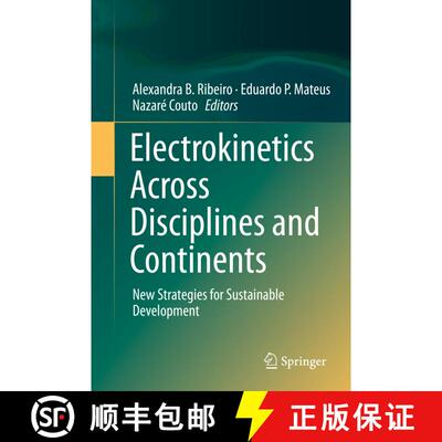【3-4周达】精装 Electrokinetics Across Disciplines and Continents : New Strategies for Sustainable De... [9783319201788]