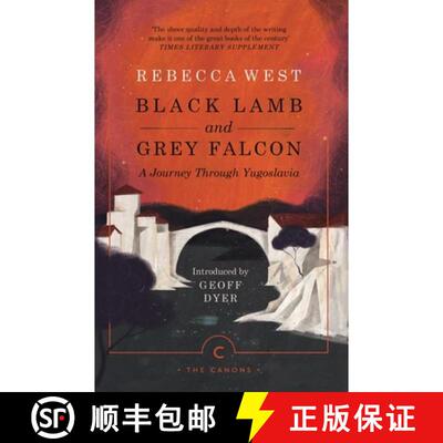 【3-4周达】Black Lamb and Grey Falcon: A Journey Through Yugoslavia [9781786891631]
