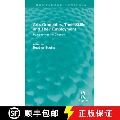 【3-4周达】精装 Arts Graduates, Their Skills and Their Employment: Perspectives for Change [9781032820026]