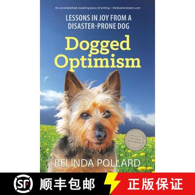 【3-4周达】Dogged Optimism: Lessons in Joy from a Disaster-Prone Dog [9780994209832]
