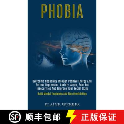 【3-4周达】Phobia: Overcome Negativity Through Positive Energy and Relieve Depression, Anxiety, Anger... [9781989920824]