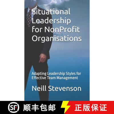 【3-4周达】Situational Leadership for NonProfit Organisations: Adapting Leadership Styles for Effecti... [9781920082109]