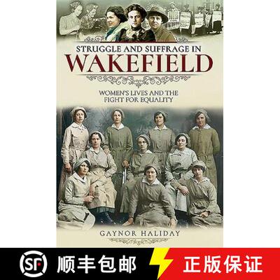 【3-4周达】Struggle and Suffrage in Wakefield: Women's Lives and the Fight for Equality [9781526717733]