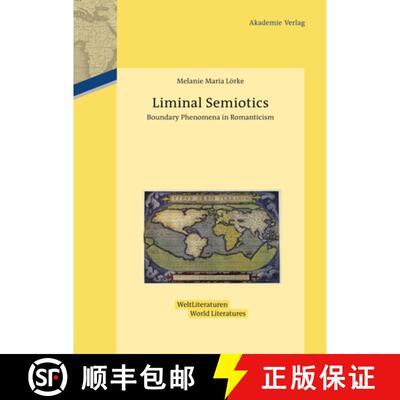 【3-4周达】精装 Liminal Semiotics – Boundary Phenomena in Romanticism [9783050059563]