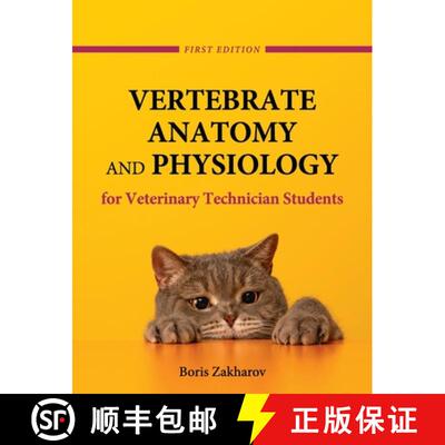 【3-4周达】精装 Vertebrate Anatomy and Physiology for Veterinary Technician Students [9781516577545]