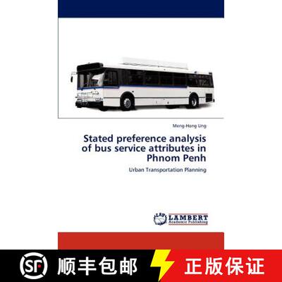 预订 Stated Preference Analysis of Bus Service Attributes in Phnom Penh [9783847344520]