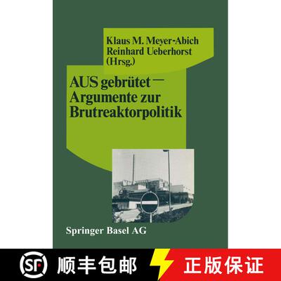 【3-4周达】Ausgebrütet -- Argumente Zur Brutreaktorpolitik [9783764317010]