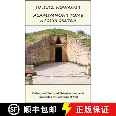 【3-4周达】Juliusz Slowacki`s Agamemnon`s Tomb – A Polish Oresteia [9781587310171]