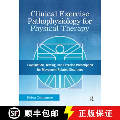 【3-4周达】精装 Clinical Exercise Pathophysiology for Physical Therapy: Examination, Testing, and Exe... [9781617116452]