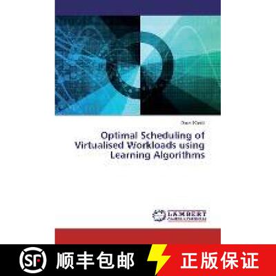 预订 Optimal Scheduling of Virtualised Workloads using Learning Algorithms [9783330000575]