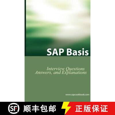 现货 SAP Basis Certification Questions: Basis Interview Questions, Answers, and Explanations [9780975305294]